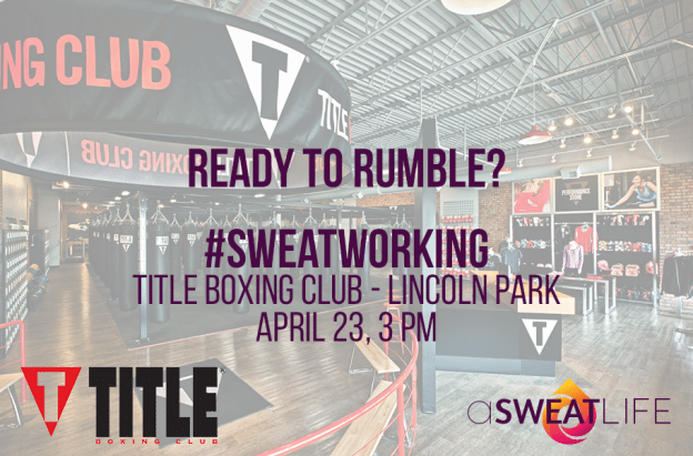 Taking #Sweatworking into the Ring at Title Boxing Club April 23 ...