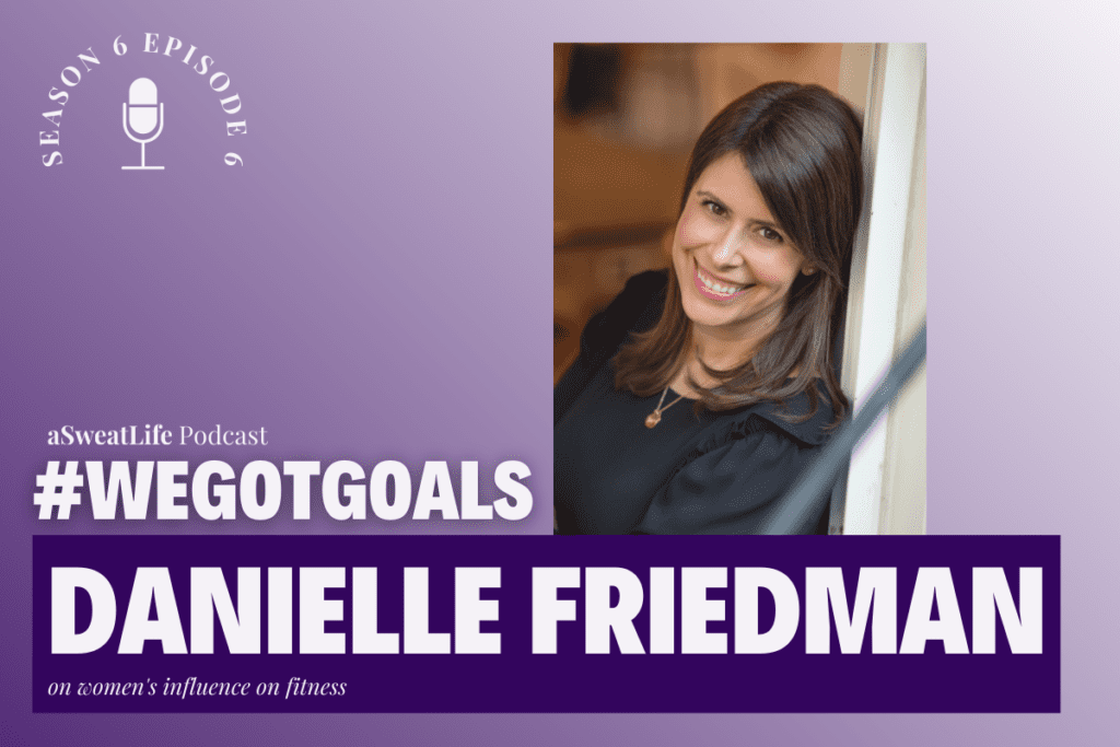 Podcast cover photo - Danielle Friedman - aSweatLife